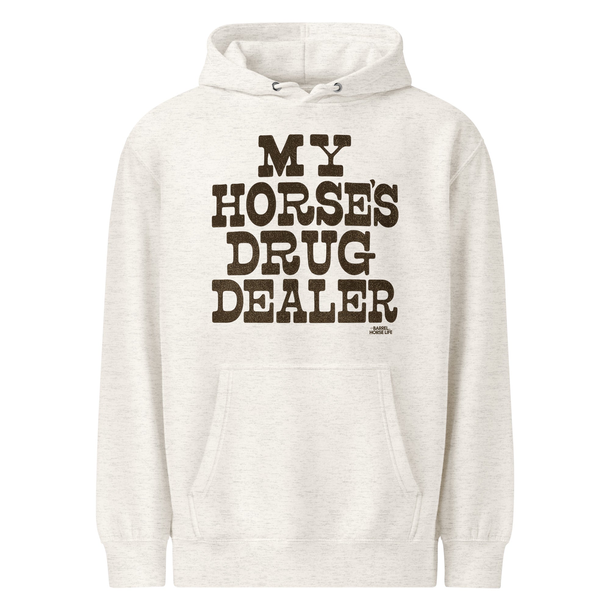 My Horse's Drug Dealer – The Barrel Horse Life Store